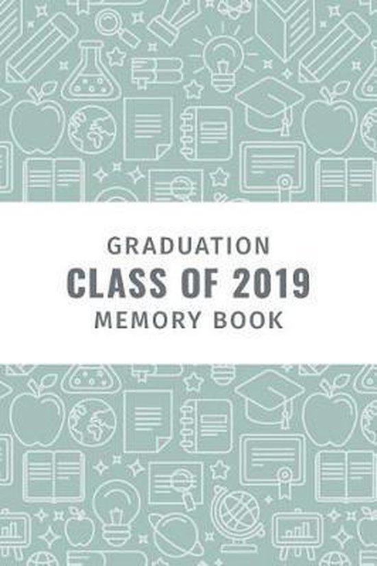 Graduation Class of 2019 Memory Book, It'S All Fun | 9781072488149 ...