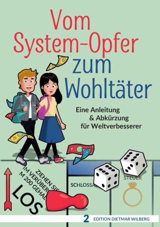 Vom System-Opfer zum Wohltäter, Dietmar Wilberg | 9783744896320 ...
