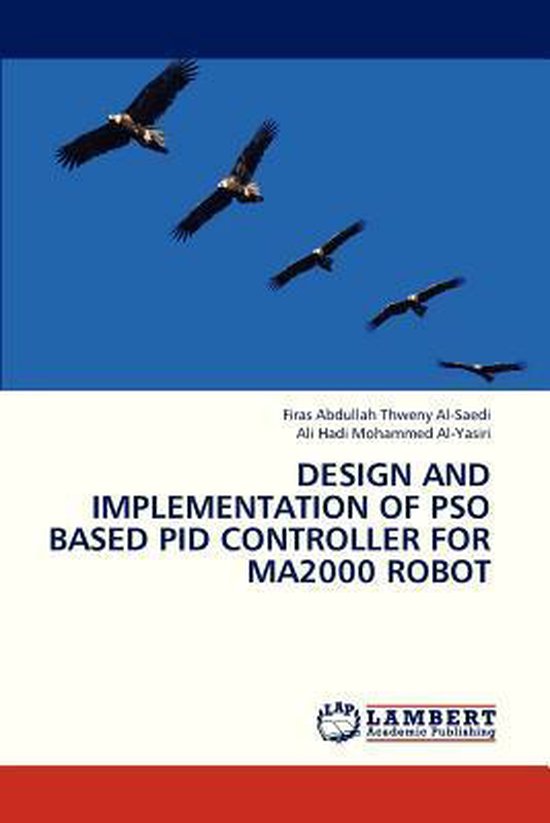 Design and Implementation of Pso Based Pid Controller for Ma2000 Robot, Al-Saedi Firas... | bol