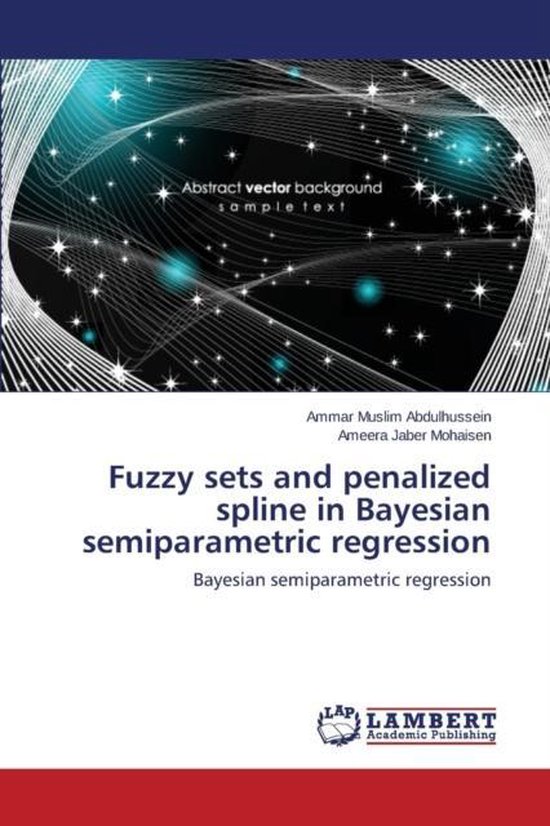 Fuzzy sets and penalized spline in Bayesian semiparametric regression | 9783659184390... | bol