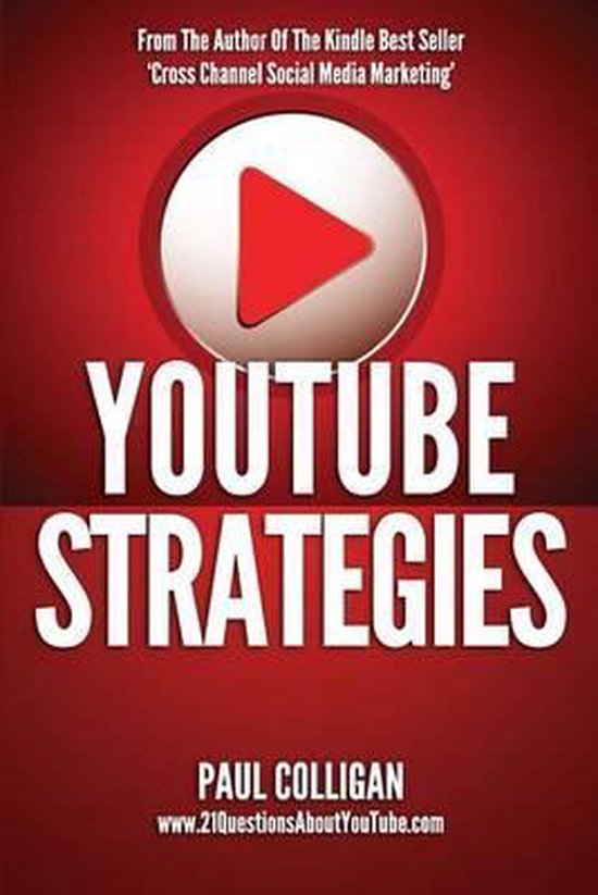 Youtube Strategies | 9781482705072 | Paul Colligan | Boeken | bol