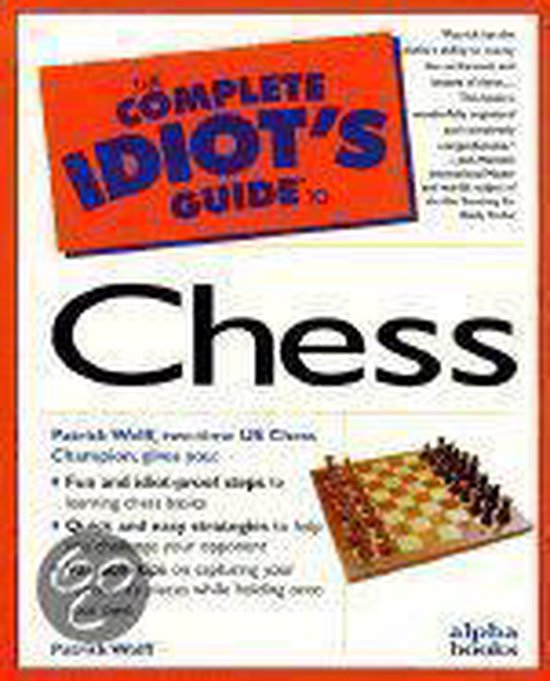 The Complete Idiot's Guide To Chess, Patrick Wolff | 9780028617367 ...