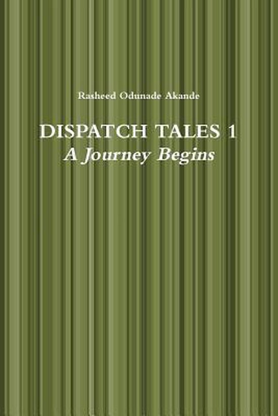 Dispatch Tales, Rasheed Odunade Akande | 9781326242787 | Boeken | bol.com