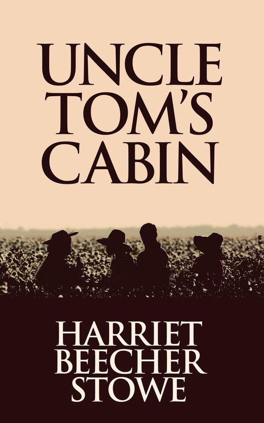 Uncle Tom's Cabin (ebook), Harriet Beecher Stowe | 9781974998913 | Boeken | bol