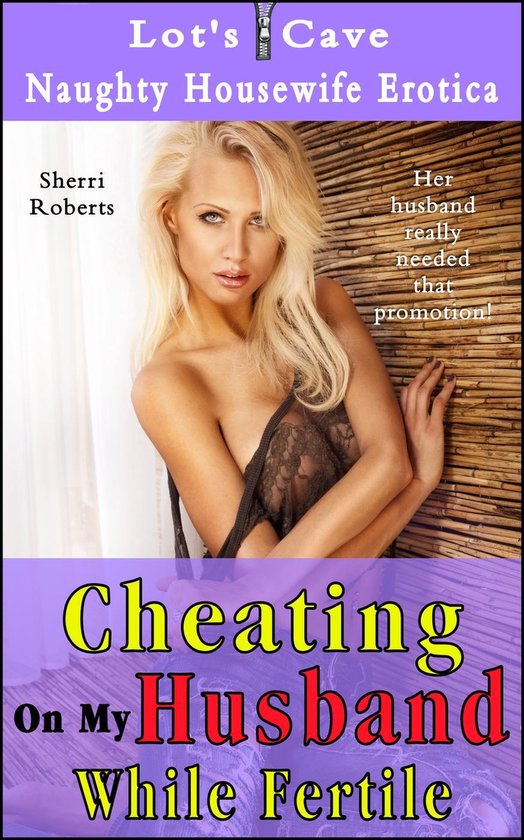 Naughty Housewife Erotica 2 - Cheating On My Husband While Fertile (ebook) |... | bol