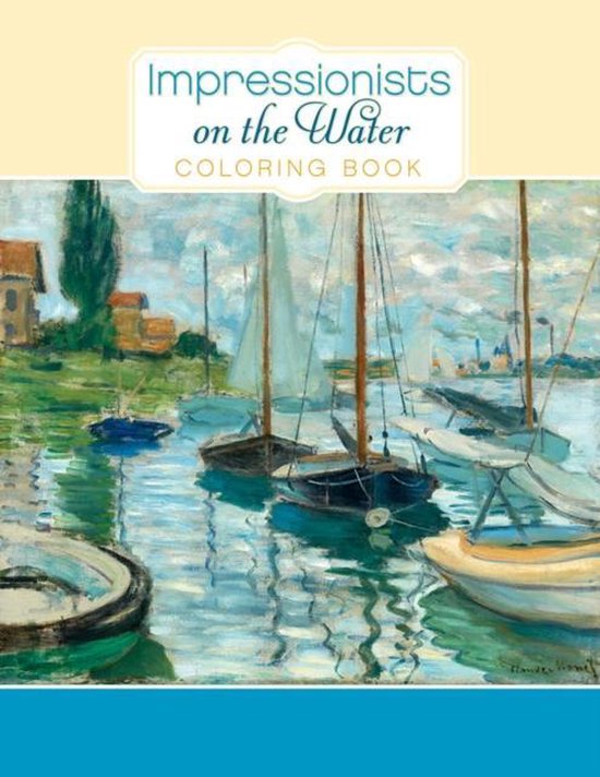 Impressionists on the Water Colouring Book, Pomegranate | 9780764966019 ...