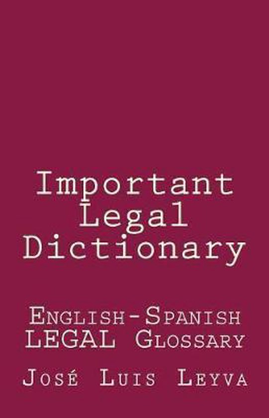 Important Legal Dictionary, José Luis Leyva | 9781729722213 | Boeken ...