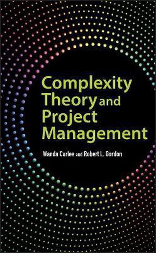 Complexity Theory and Project Management | 9780470545966 | Wanda Curlee ...