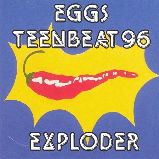 Eggs Teen Beat 96 Exploder, Eggs | CD (album) | Muziek | bol.com