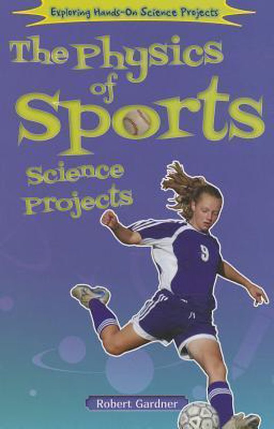 Exploring Hands-On Science Projects-The Physics of Sports Science ...