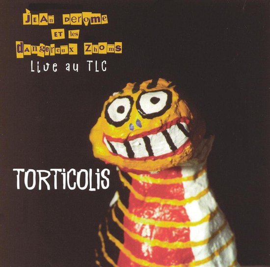 Torticolis, Jean Derome et les Dangereux Zhoms | CD (album) | Muziek | bol