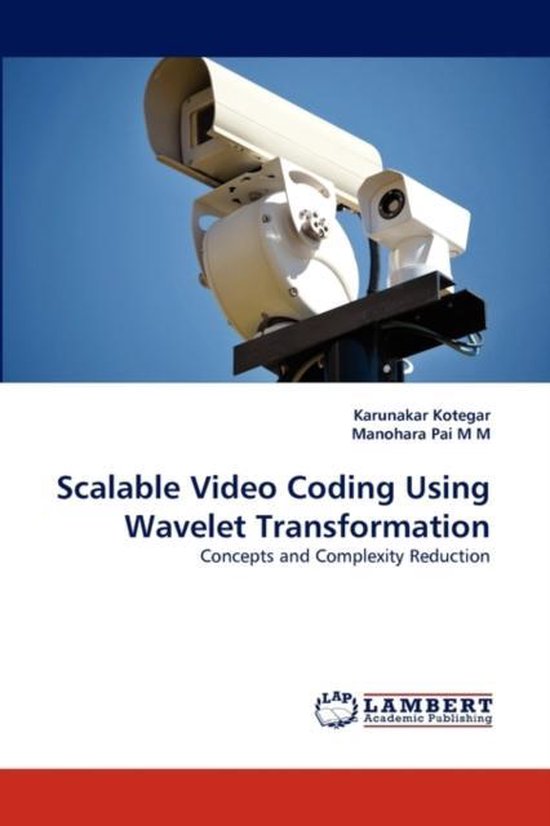 Scalable Video Coding Using Wavelet Transformation 9783843384360 5617