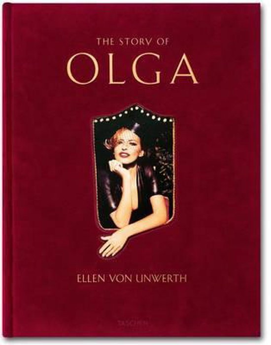 Story Of Olga, Ellen Von Unwerth | 9783836539807 | Boeken | bol
