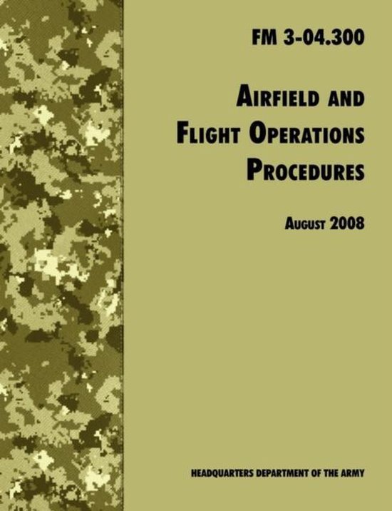 Airfield and Flight Operations Procedures, U.S. Department Of The Army ...