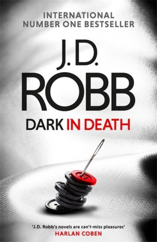 Dark in Death An Eve Dallas thriller Book 46, J D Robb | 9780349417851 ...
