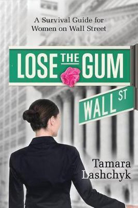 Lose the Gum, Tamara Lashchyk | 9781504374378 | Boeken | bol