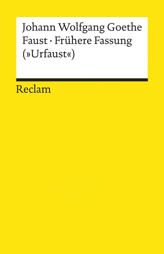 Reclams Universal-Bibliothek - Faust. Frühere Fassung ("Urfaust ...