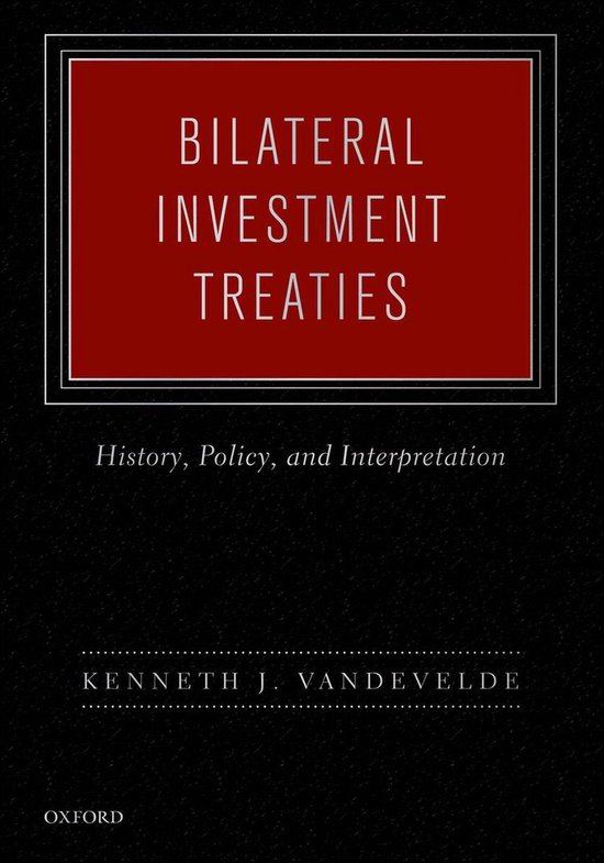 BILATERAL INVESTMENT TREATIES C (ebook), Kenneth J. Vandevelde ...