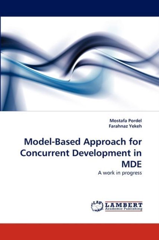 Model-Based Approach for Concurrent Development in Mde | 9783838388816 | Mostafa... | bol.com