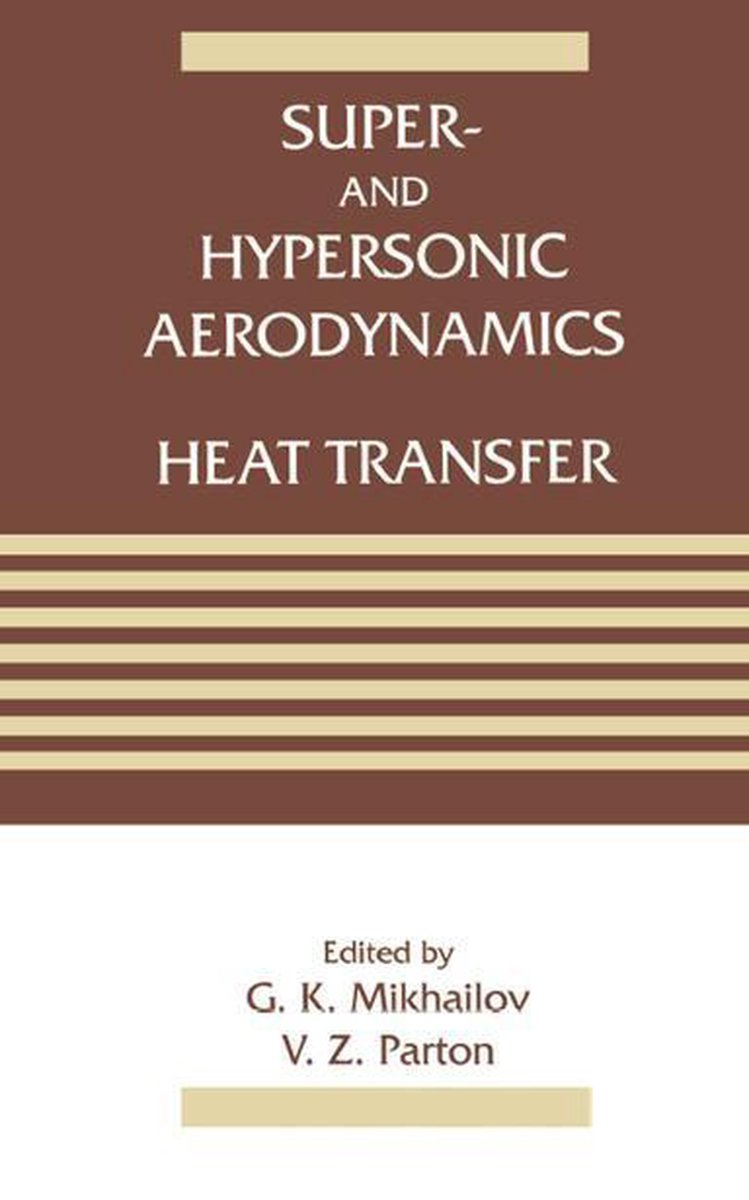 Super- and Hypersonic Aerodynamics and Heat Transfer (ebook), V.Z ...