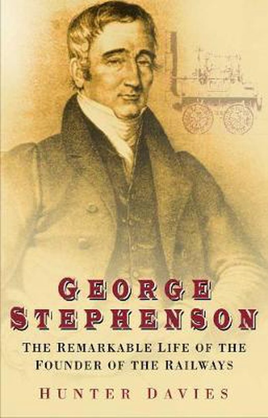 George Stephenson, Hunter Davies | 9780750937955 | Boeken | bol.com