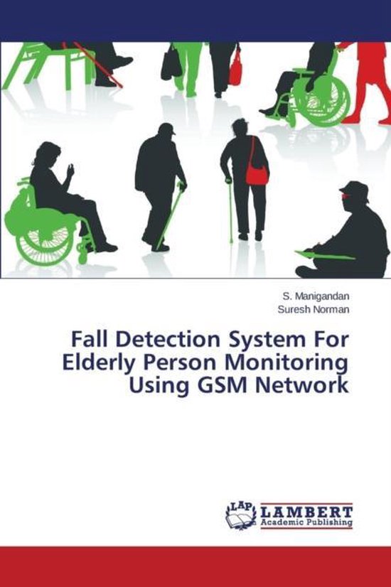 Fall Detection System For Elderly Person Monitoring Using GSM Network ...