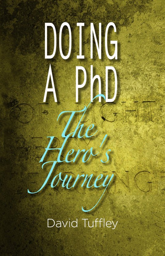 Creativity 10 - Doing a PhD: The Hero’s Journey (ebook), David Tuffley ...