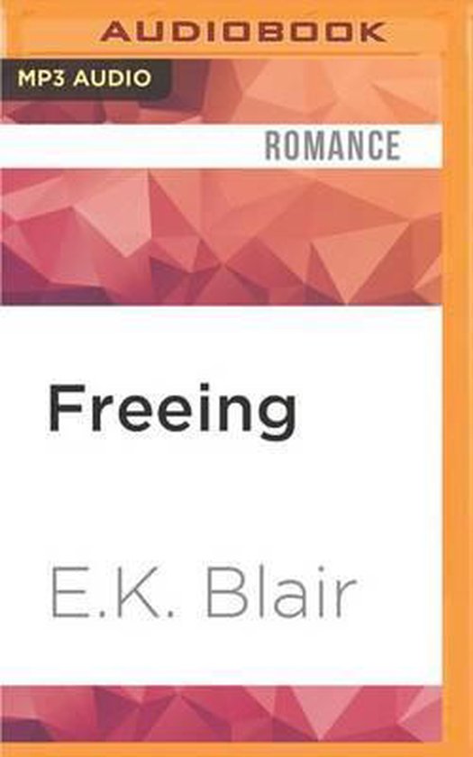Freeing, E K Blair | 9781522693475 | Boeken | bol.com