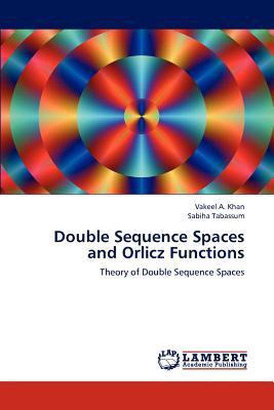 Double Sequence Spaces and Orlicz Functions | 9783659231841 | Vakeel A Khan | Boeken | bol.com