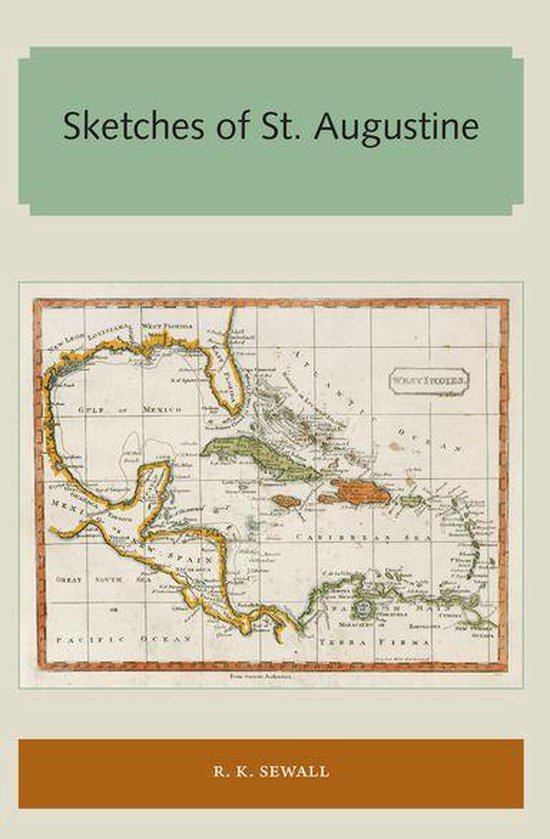 Florida and the Caribbean Open Books Series - Sketches of St. Augustine ...