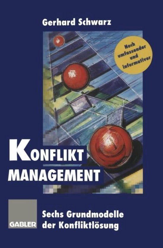 Konflikt-Management: Sechs Grundmodelle Der Konfliktl sung | 9783409296052 | Gerhard... | bol.com
