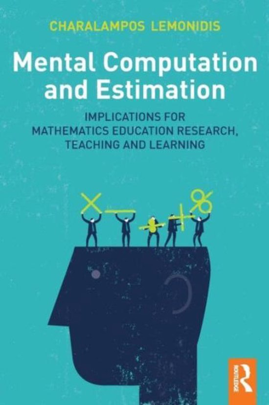 Mental Computation & Estimation | 9781138938434 | Charalampos Lemonidis ...
