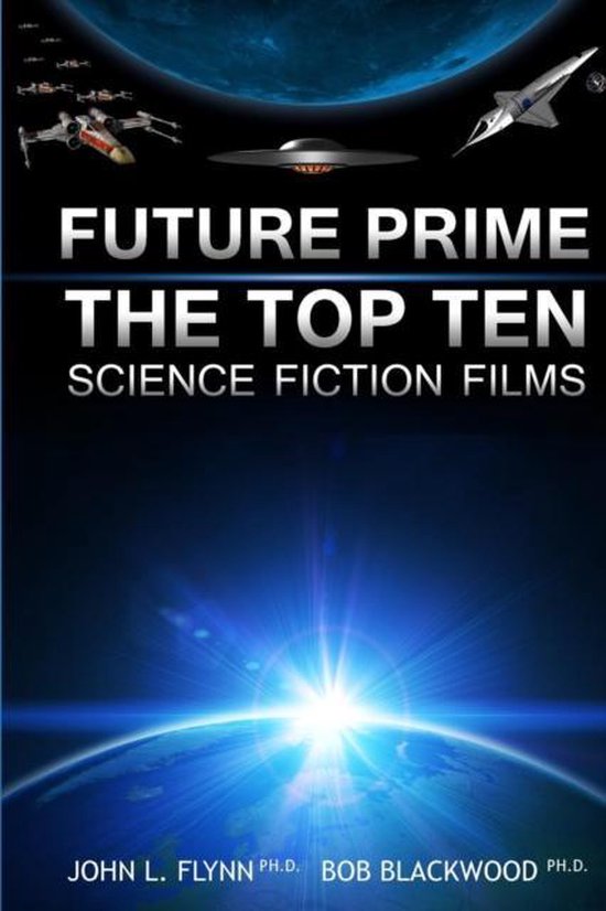 Future Prime: Top Ten Science Fiction Films, Bob Blackwood ...
