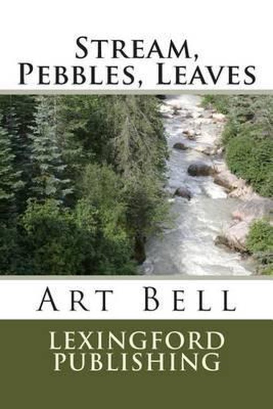 Stream, Pebbles, Leaves, Art Bell | 9780985948016 | Boeken | bol.com