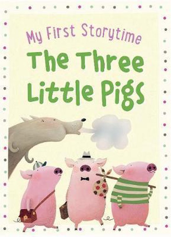 My First Storytime-The Three Little Pigs | 9781474895170 | Boeken | bol.com