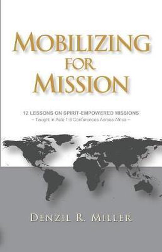 Mobilizing for Mission, Denzil R Miller | 9780999703236 | Boeken | bol.com
