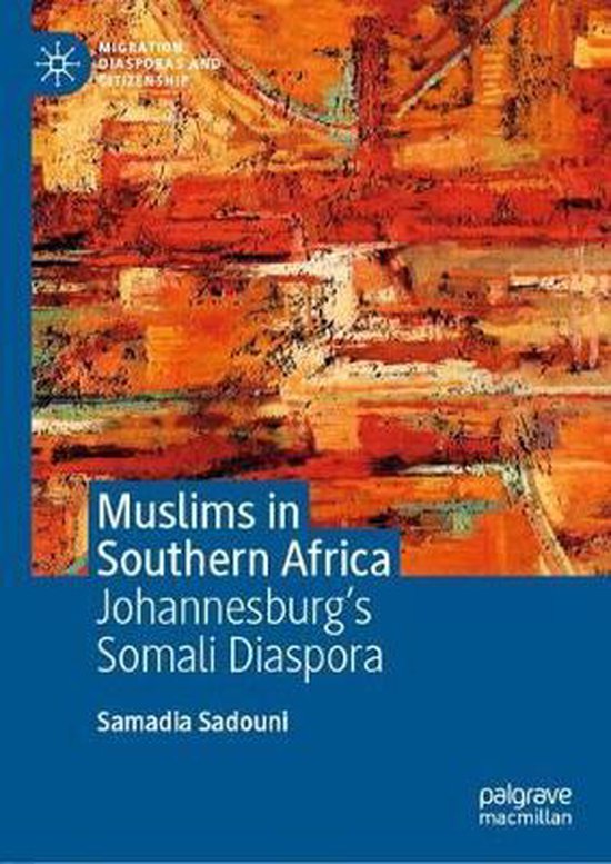 Migration, Diasporas and Citizenship- Muslims in Southern Africa ...