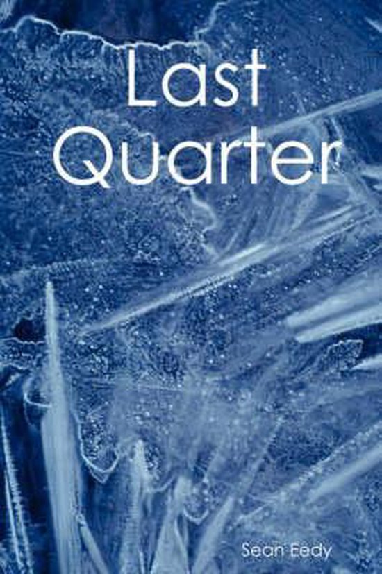 Last Quarter, Sean Eedy | 9781435704619 | Boeken | bol.com