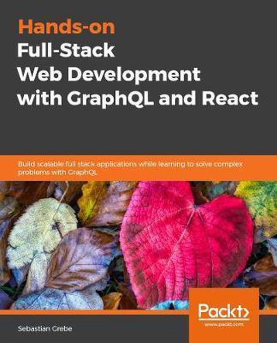 Hands-On Full-Stack Web Development with GraphQL and React | 9781789134520 | Sebastian... | bol