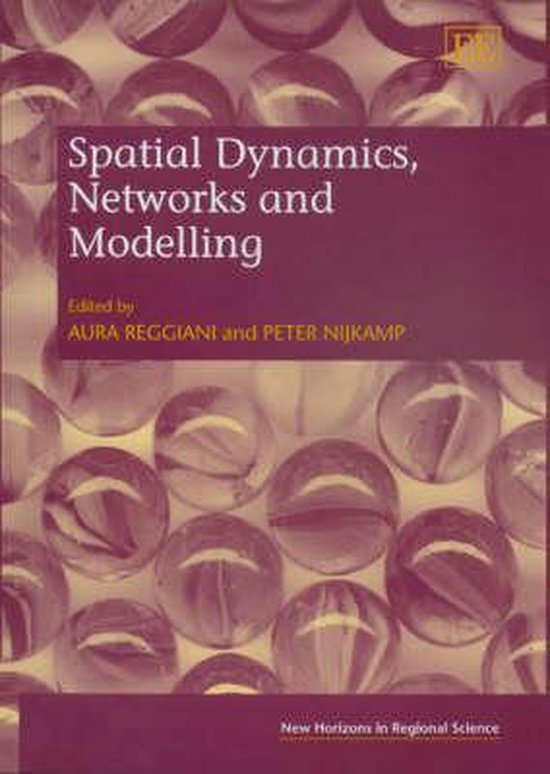 Spatial Dynamics, Networks and Modelling | 9781845424503 | Boeken | bol.com