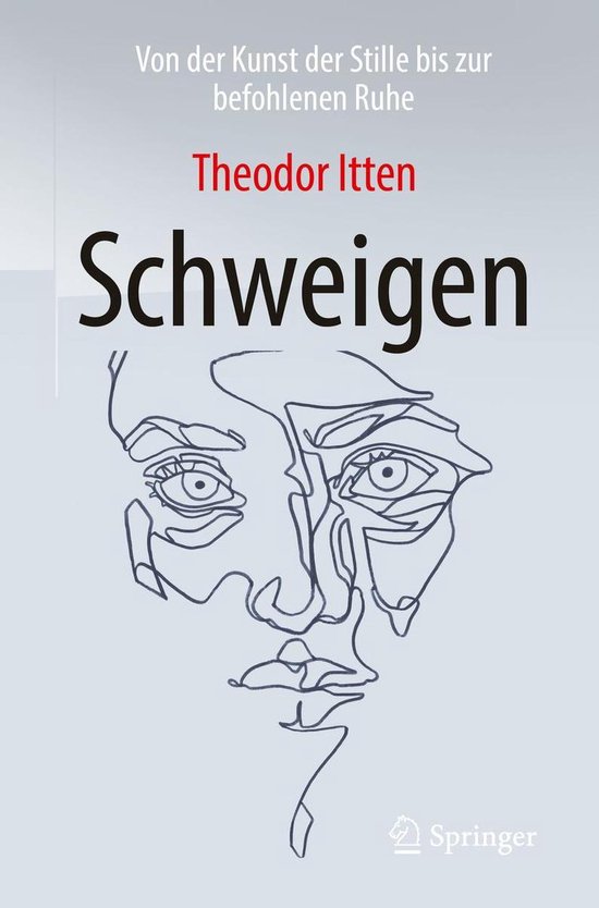 Schweigen (ebook), Theodor Itten | 9783662567685 | Boeken | bol
