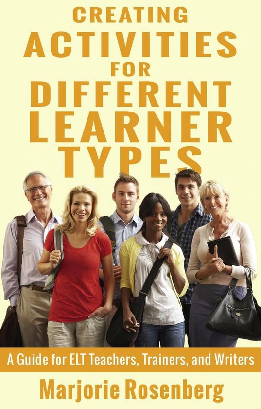 Creating Activities for Different Learner Types: A Guide for ELT Teachers, Trainers,... | bol.com