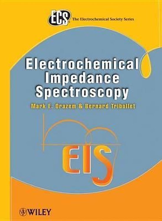 Electrochemical Impedance Spectroscopy (ebook), Bernard Tribollet | 9781118209943 | Boeken | bol.com