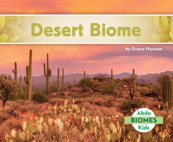 Biomes - Desert Biome (ebook), Grace Hansen | 9781680806120 | Boeken | bol
