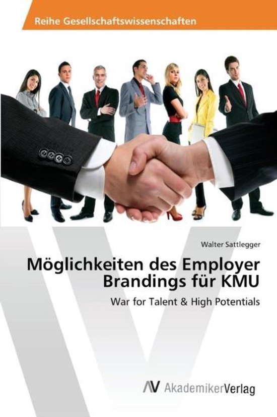 Möglichkeiten des Employer Brandings für KMU | 9783639854299 | Sattlegger Walter | Boeken | bol