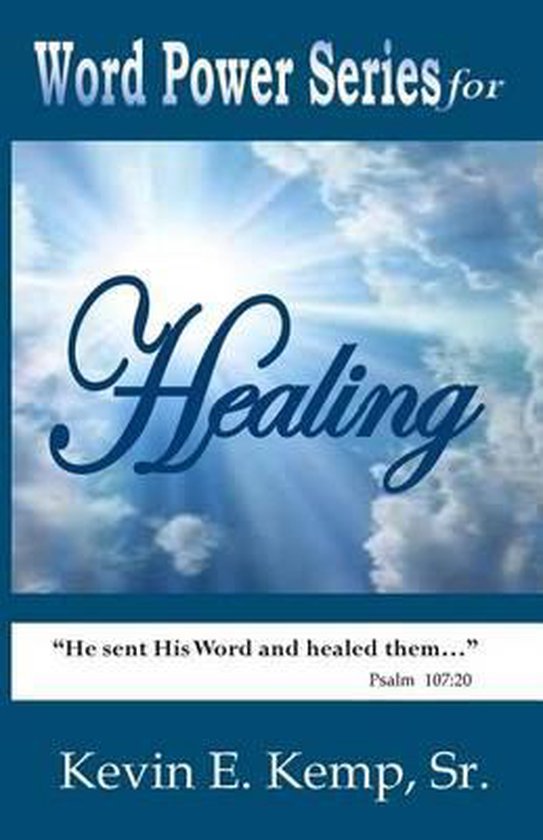 Word Power- Word Power Series for Healing, Kevin E Kemp Sr ...