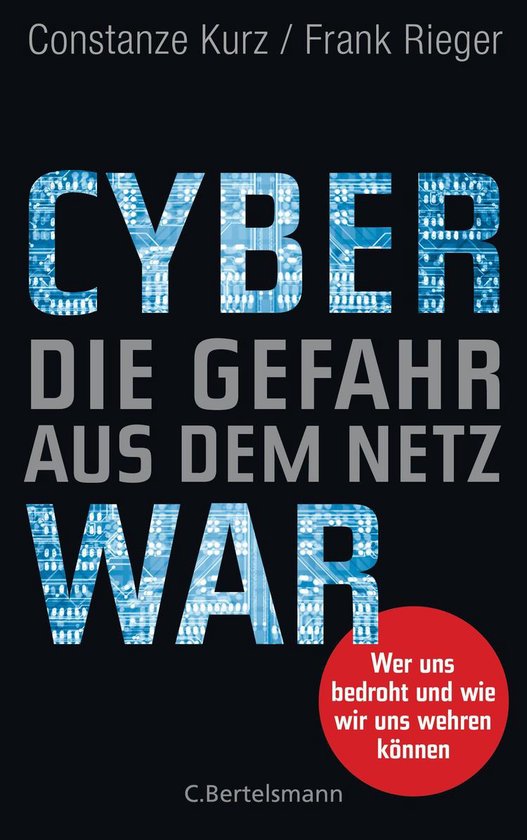 Cyberwar – Die Gefahr aus dem Netz (ebook), Constanze Kurz ...