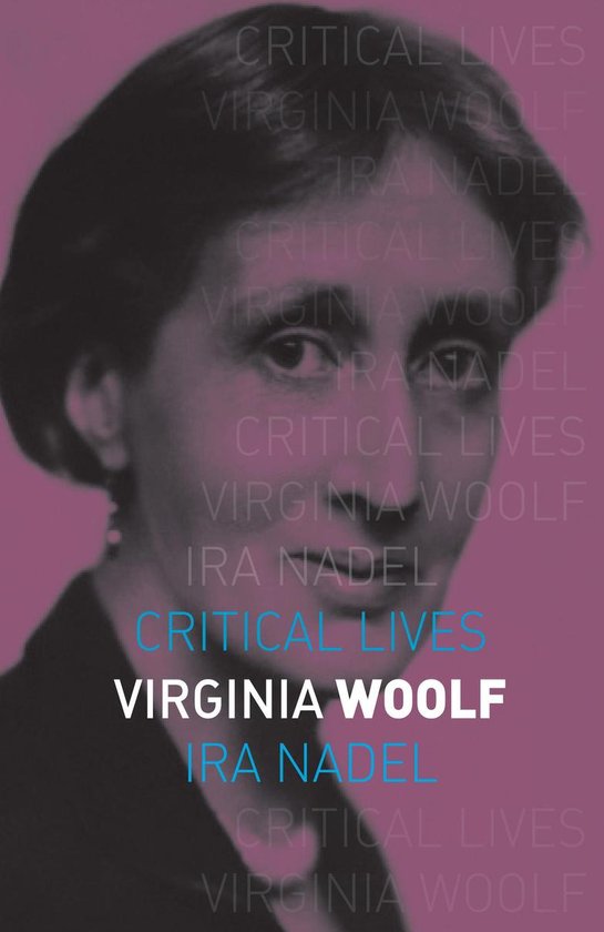 Critical Lives - Virginia Woolf (ebook), Ira Nadel | 9781780237121 | Boeken | bol