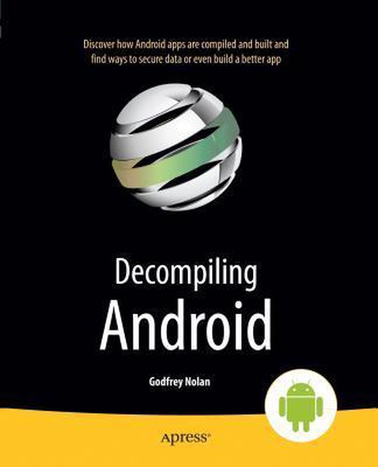 Decompiling Android | 9781430242482 | Godfrey Nolan | Boeken | bol.com