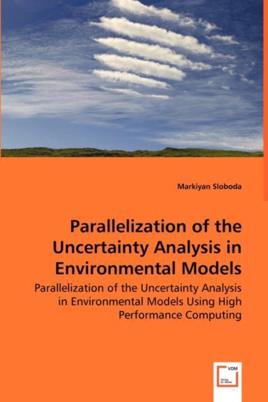 Parallelization of the Uncertainty Analysis in Environmental Models - Parallelization... | bol